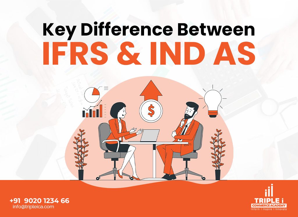 IFRS vs. IND AS: Key Differences, Applicability & Impact