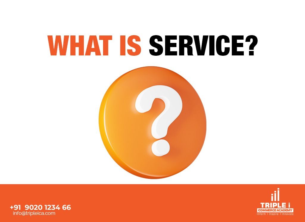 What Is Service? Meaning, Types & Characteristics